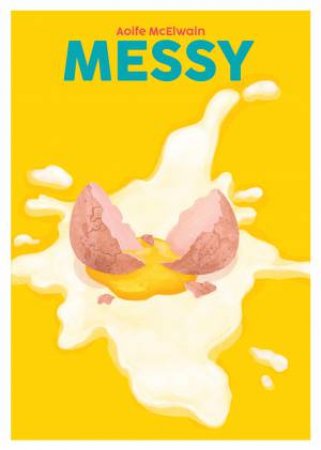 Messy | The Cookery Book
